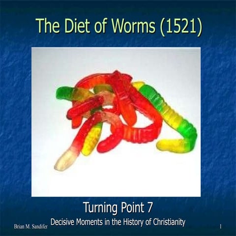 Turning Point 7: The Diet of Worms (1521) | PPT