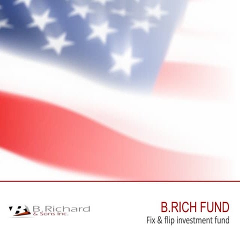 B richfund - Fix & Flip investment fund | PDF