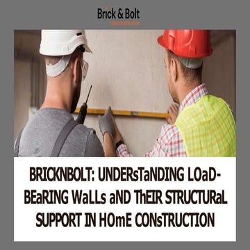 BricknBolt Understanding Load-Bearing Walls and Their Structural ...