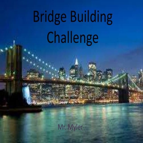 Bridge building challenge | PPTX