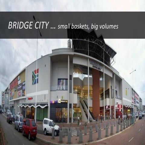 Bridge City Shopping Centre 600 000 feet per month | PDF