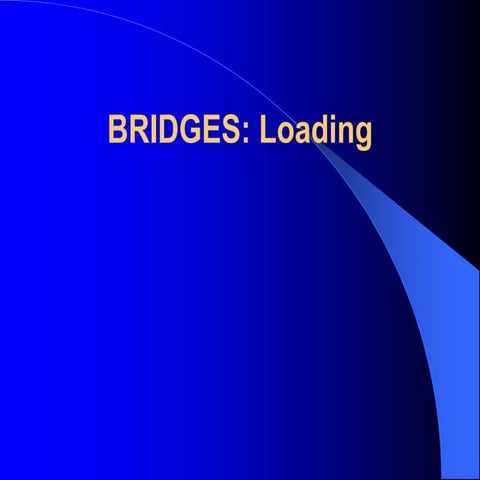 Bridge Loading.ppt