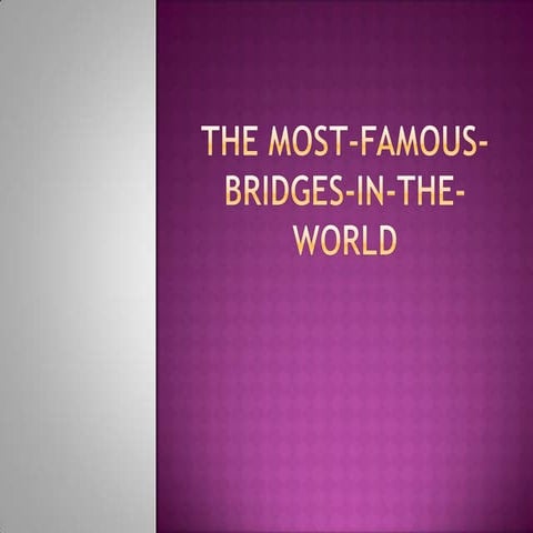 Famous bridges and buildings presentation | PPTX