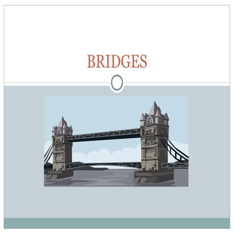 Bridges | PPT | Homework and Study | Education