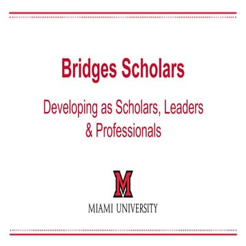Bridges Scholars - Miami Orientation 2021 | PPT