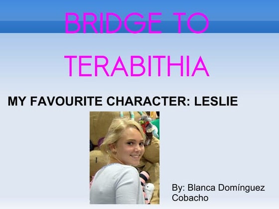 Bridge to terabithia pt2 | PPT