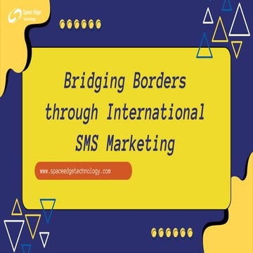 Bridging borders through international sms marketing.pdf