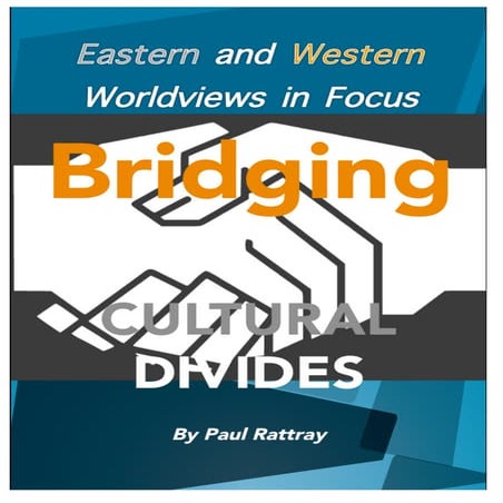 Bridging Cultural Divides: Eastern and Western Worldviews in Focus | PDF