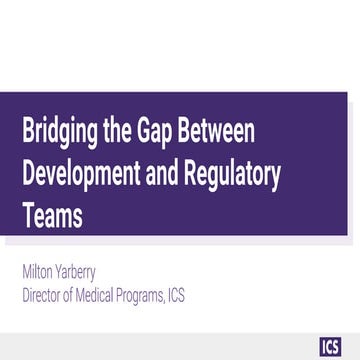 Bridging the Gap Between Development and Regulatory Teams | PDF