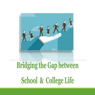 Bridging the gap between school life & college life | PPTX