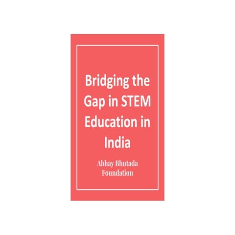 Bridging the Gap in STEM Education in India | PDF