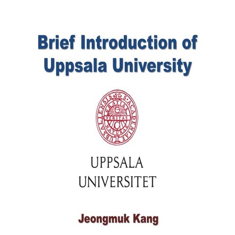 [2012.01] Brief introduction of Uppsala university | PDF