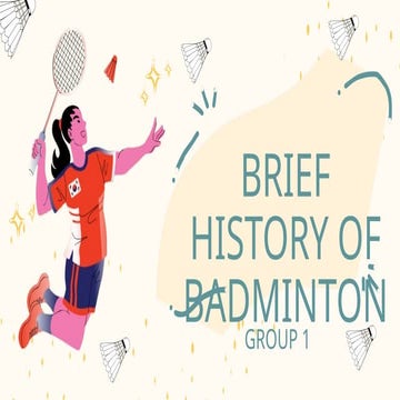 Here's the Brief -history-of-badminton 2 | PPTX