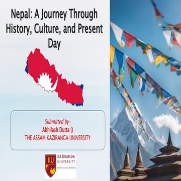 Nepal: A journey through History ,Culture, and present Day | PPTX