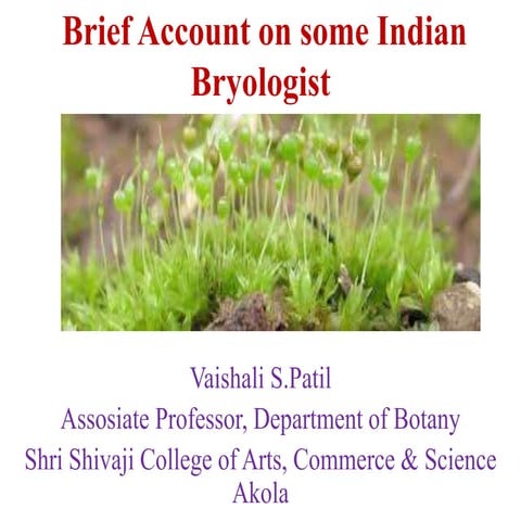Brief account on some indian bryologist | PPTX
