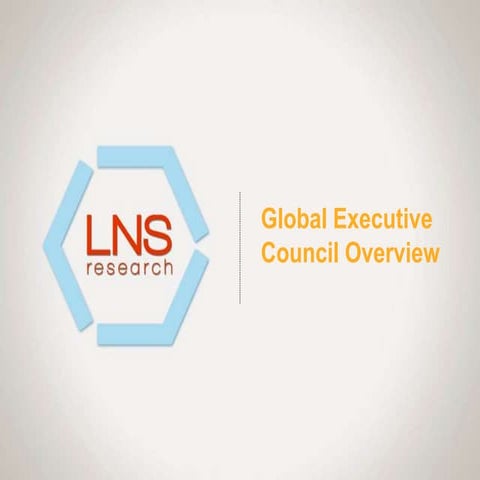 Overview: LNS Research's Global Executive Councils | PPT