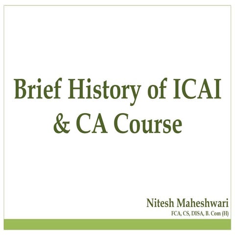 Brief History of ICAI & CA Course 2025.pptx