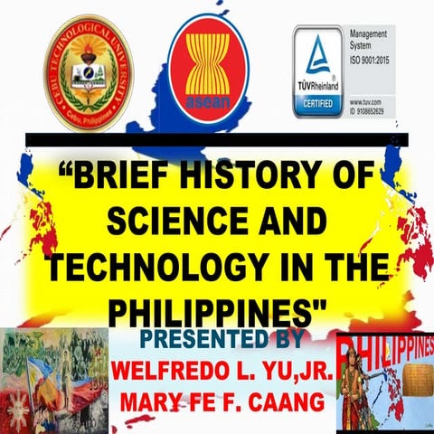 BRIEF HISTORY OF SCIENCE AND TECHNOLOGY IN THE PHILIPPINES | PPTX