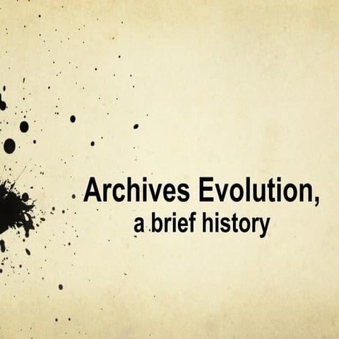 Brief History of the Archives | PPT