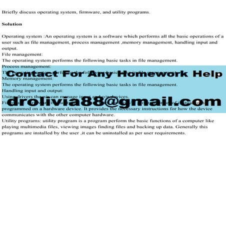Briefly discuss operating system, firmware, and utility programs..pdf ...