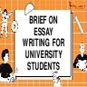 Brief on essay writing for university students by Experts | PPTX