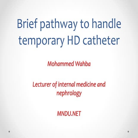 Brief pathway to handle temporary HD catheter | PPTX