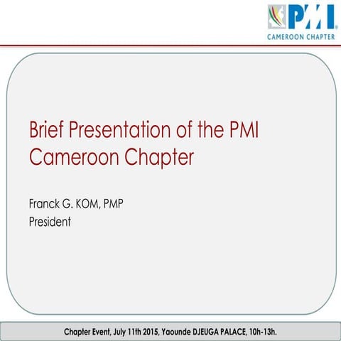 Brief presentation of the PMI Cameroon Chapter | PPTX