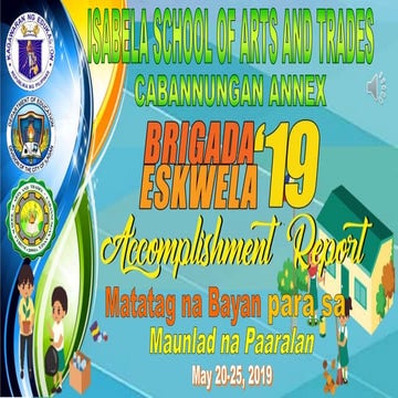 BRIGADA ESKWELA 2019 ACCCOMPLISHMENT REPORT | PPTX