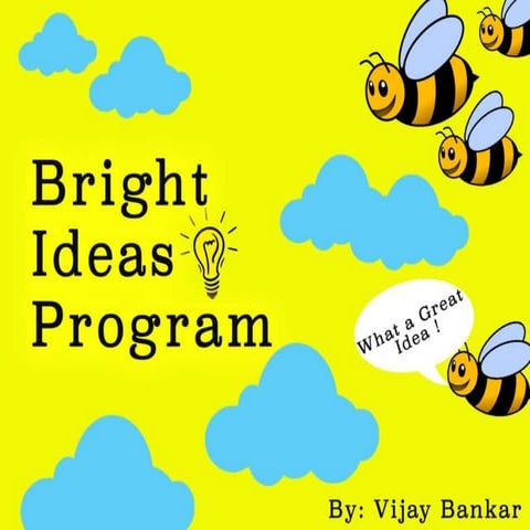 BRIGHT IDEAS PROGRAM | PPTX