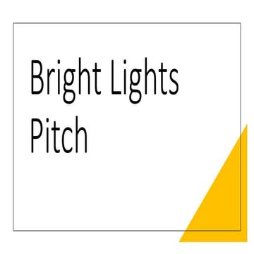Bright Lights Pitch | PPT