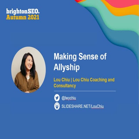 BrightonSEO: Making Sense of Allyship | PDF