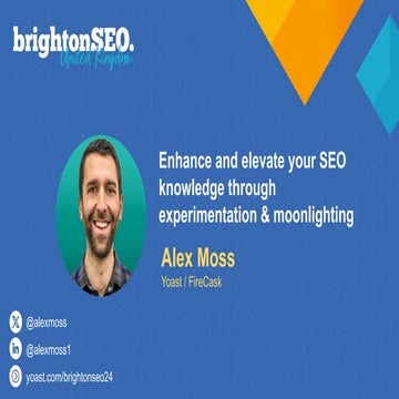Enhance and elevate your SEO knowledge through experimentation & moonlighting | PPTX | Web ...