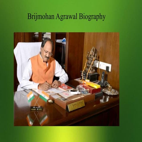 Brijmohan agrawal biography | PPT