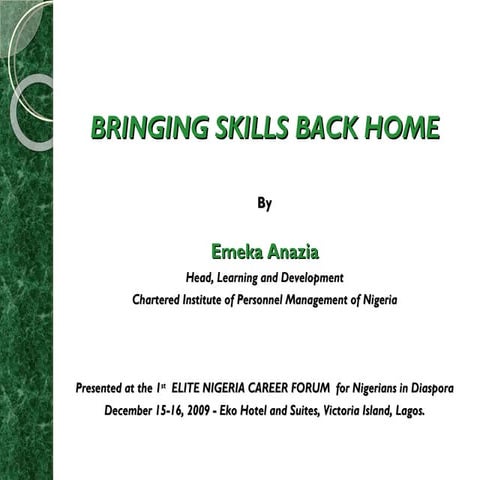 Bringing skills back home emeka anazia | PPT