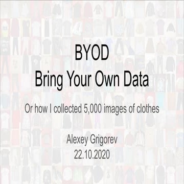 Bring Your Own Data - collecting a dataset with 5k images of clothes | PDF