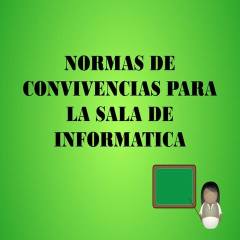 Normas de convivencia en la sala de informatica. | ODP | Computing | Technology & Computing