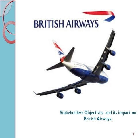 British Airways : Stakeholders Objectives | PPT