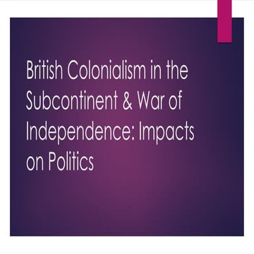 British Colonialism in the Subcontinent & War of Independence Impacts ...