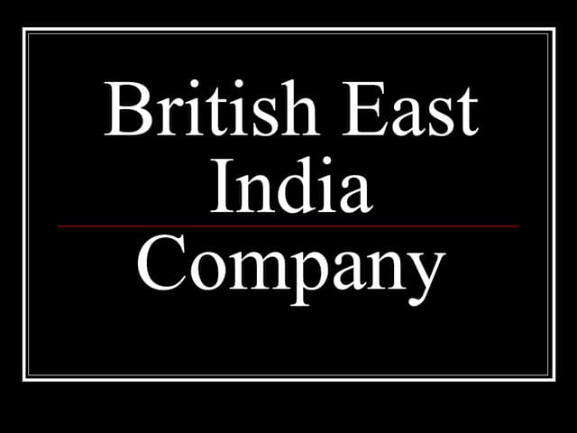 British East India Company: Rule in India | PPTX