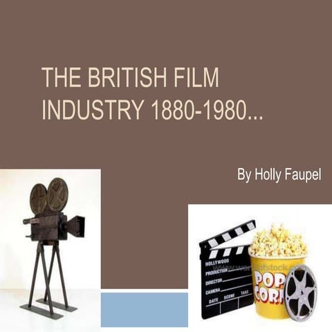 British film industry throughout the years | PPTX