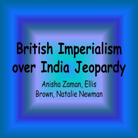 British imperialism over india jeopardy | PPTX | Islam | Religion ...
