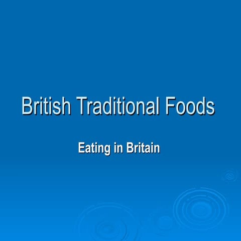 Britishtraditionalfoods | PPT