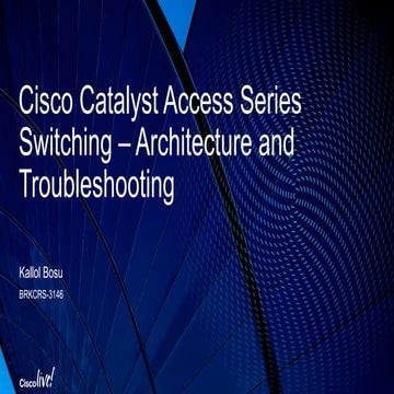 Cisco Catalyst Access Series Switching – Architecture and ...