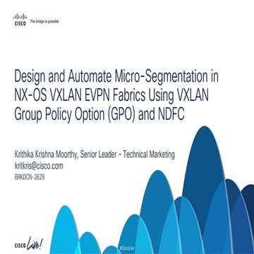 BRKDCN-2629 Design and Automate Micro-Segmentation in NX-OS VXLAN EVPN ...