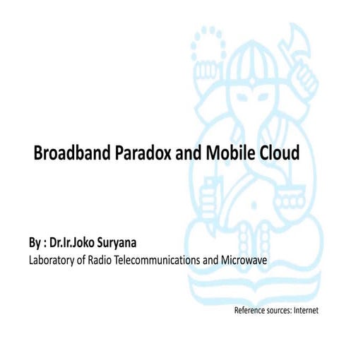 Broadband paradox and mobile cloud | PDF