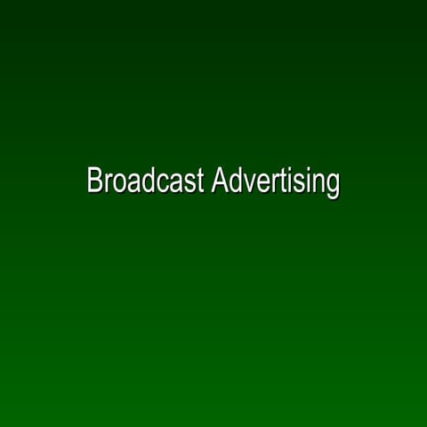 Broadcast advertising 1 | PPT