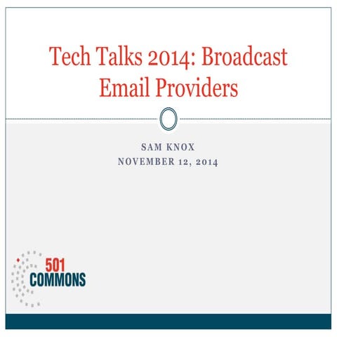 501 Talks Tech 2014 - Broadcast Email Providers | PPTX