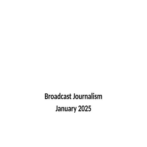 The History of Broadcast Journalsim.pptx