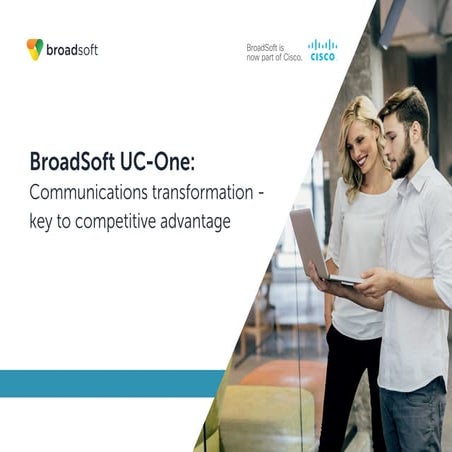 BroadSoft UC-One: Communications transformation - key to competitive ...