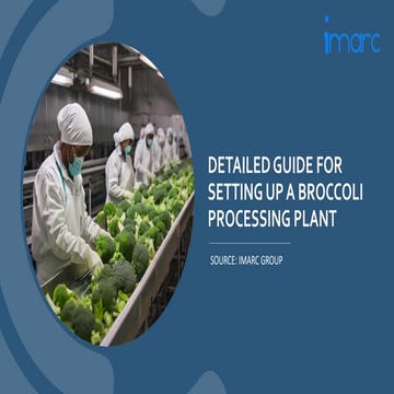 Detailed Project Report on Broccoli Processing Plant Setup | PPT